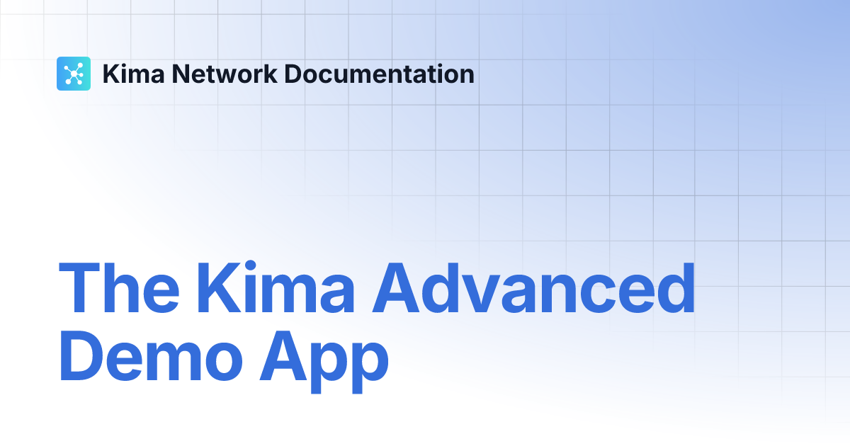 The Kima Advanced Demo App | Kima Network Documentation