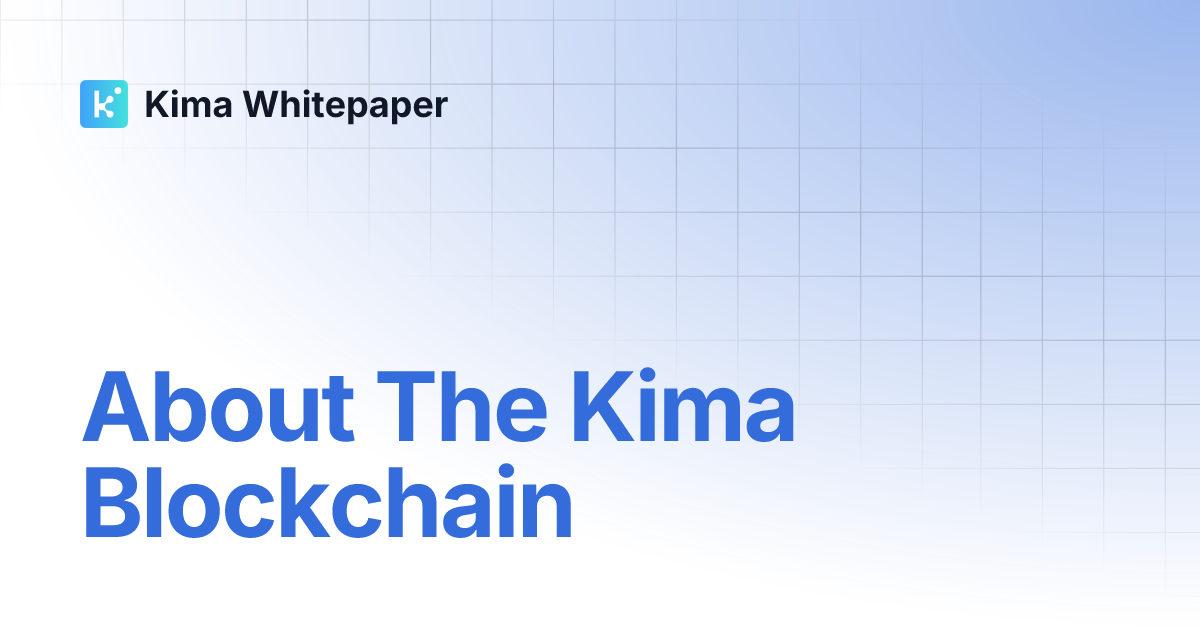 About The Kima Blockchain | Kima Whitepaper